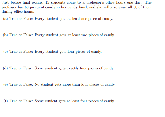 Solved Just before final exams, 15 students come to a | Chegg.com