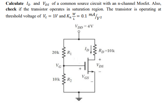 Solved Calculate ID and VDS of a common source circuit with | Chegg.com