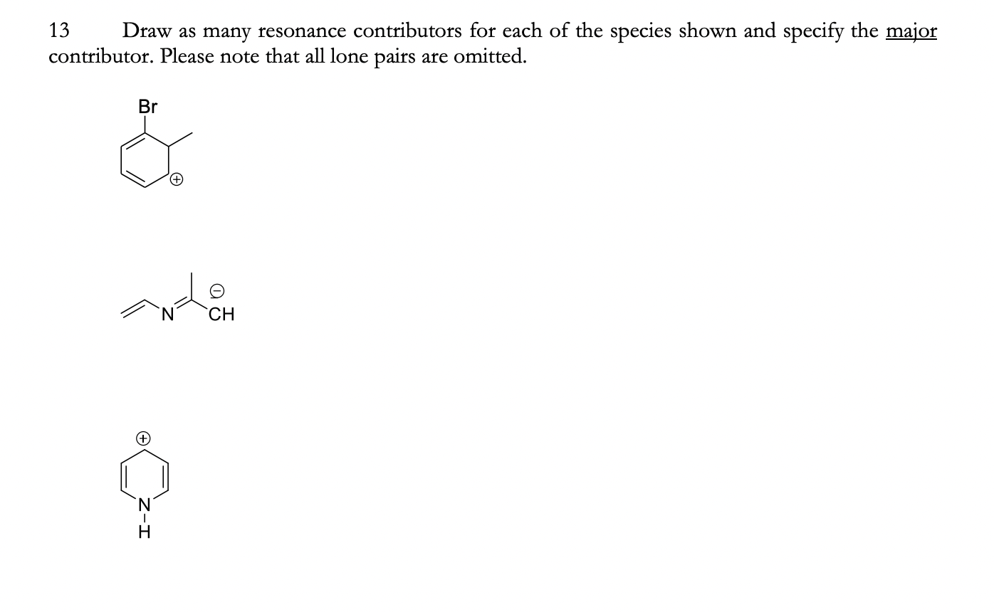 Solved 13 Draw as many resonance contributors for each of | Chegg.com