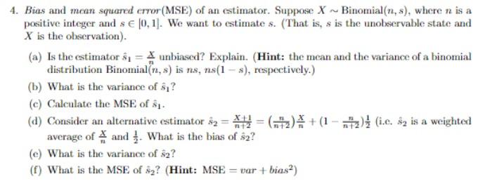 Solved 4. Bias and mean squared error(MSE) of an estimator. | Chegg.com