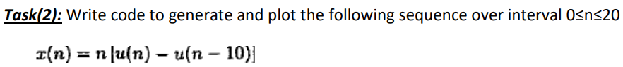Solved Task(1): Write code to generate and plot the | Chegg.com