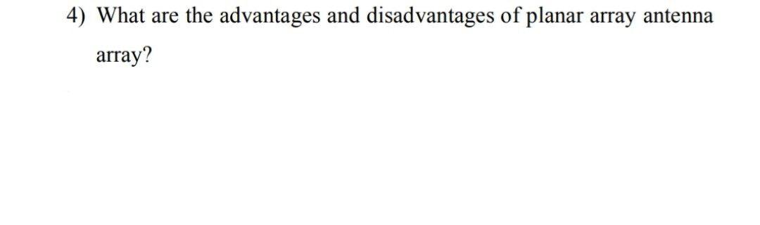 Solved 4) What are the advantages and disadvantages of | Chegg.com