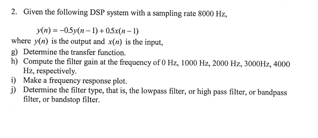 Solved 2. Given the following DSP system with a sampling | Chegg.com