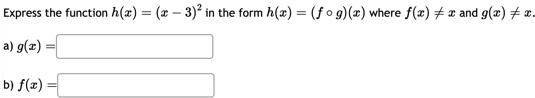 Solved Express the function h(x)=(x−3)2 in the form | Chegg.com