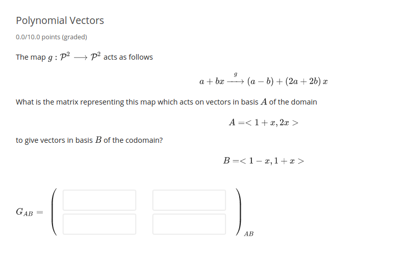 Solved Polynomial Vectors 0.0/10.0 points (graded) The map | Chegg.com