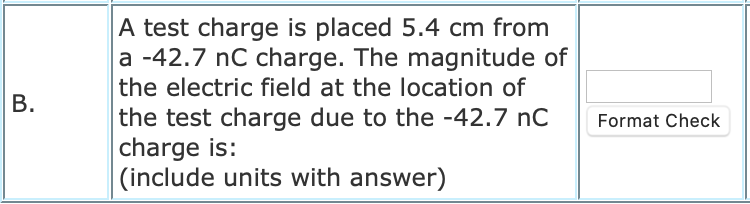 Solved B. A test charge is placed 5.4 cm from a -42.7 nC | Chegg.com