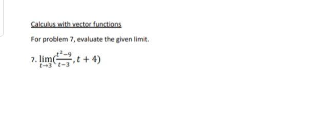 Solved Calculus with vector functions For problem 7, | Chegg.com