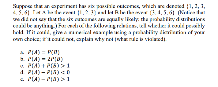 Suppose that an experiment has six possible outcomes, | Chegg.com