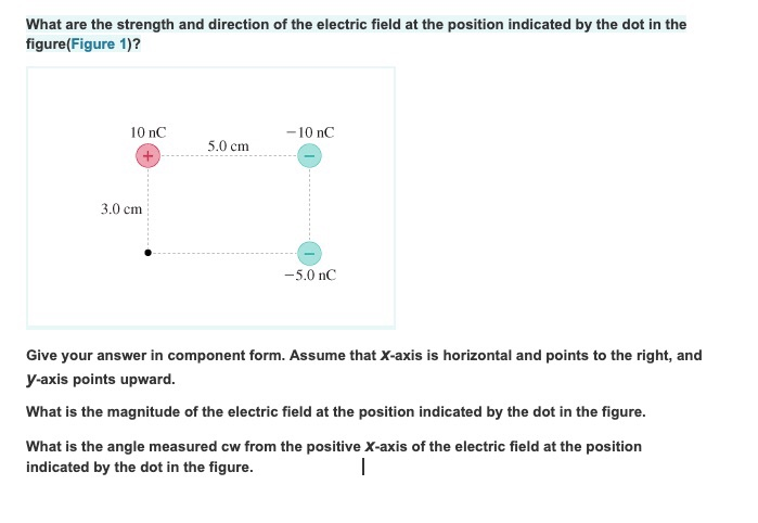 Solved What are the strength and direction of the electric | Chegg.com
