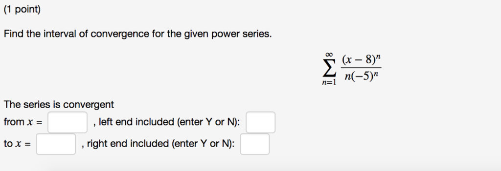 Solved (1 point) Find the interval of convergence for the | Chegg.com