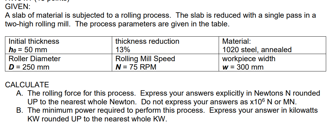 Solved A slab of material is subjected to a rolling process. | Chegg.com