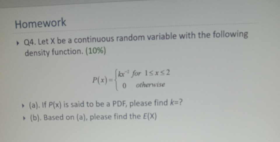 Solved Homework Q4. Let X be a continuous random variable | Chegg.com