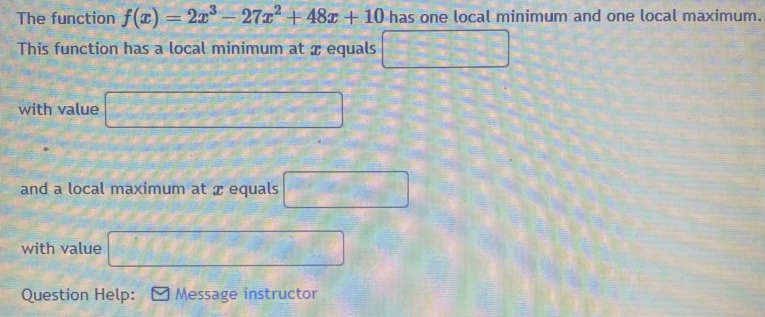 Solved The function f(x)=2x3-27x2+48x+10 ﻿has one local | Chegg.com