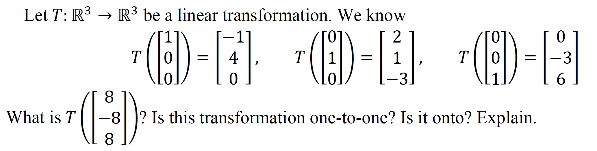 Solved Let T:R3 → R3 be a linear transformation. We know 2 T | Chegg.com