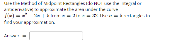 Solved Use the Method of Midpoint Rectangles (do NOT use the | Chegg.com