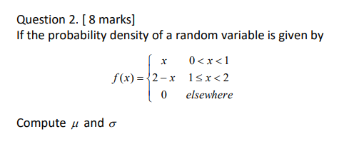 Solved Question 2. [ 8 marks] If the probability density of | Chegg.com