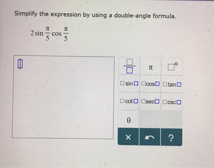 Solved Simplify the expression by using a double-angle | Chegg.com