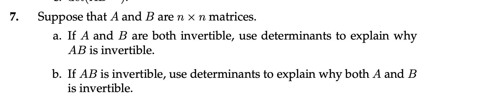 Solved o " D 7. Suppose that A and B are n x n matrices. a. | Chegg.com