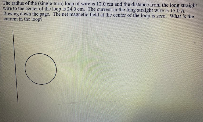 Solved The radius of the (single-turn) loop of wire is 12.0 | Chegg.com