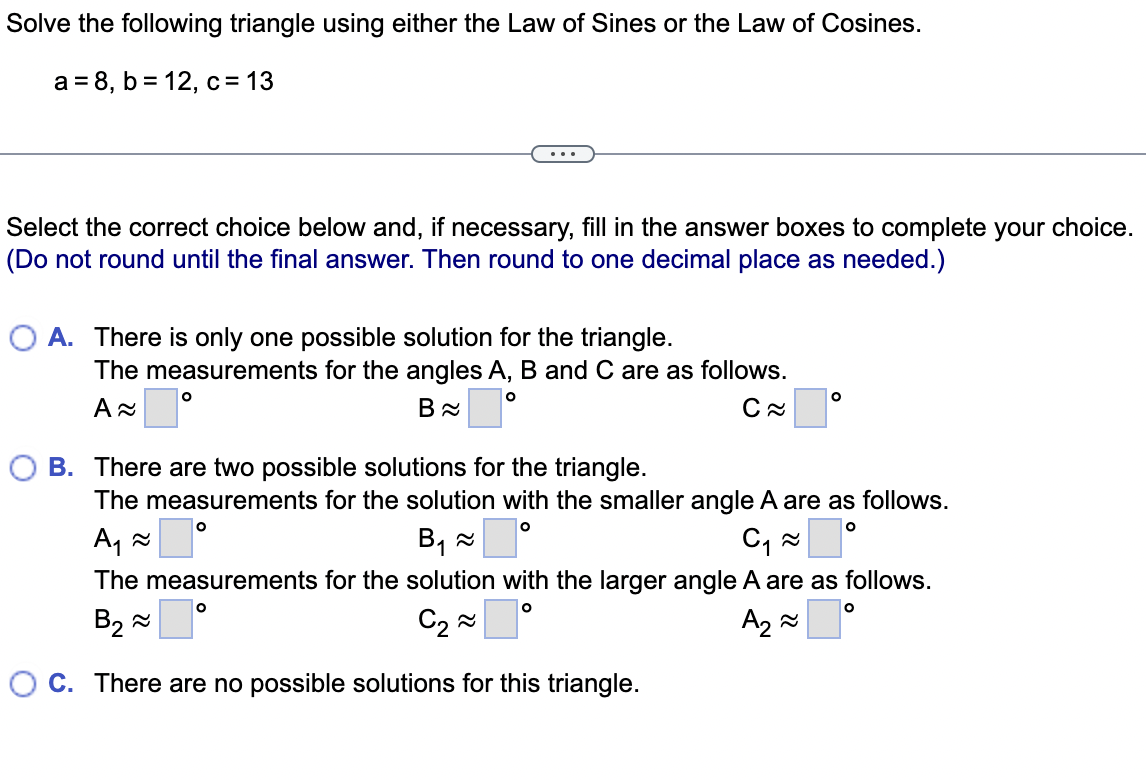 Solved Solve the following triangle using either the Law of | Chegg.com