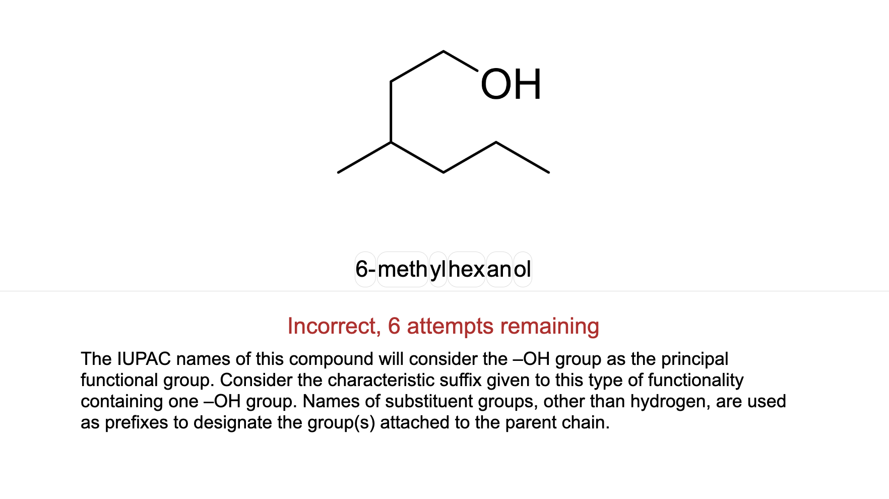 Solved 6-methylhexanol Incorrect, 6 attempts remaining The | Chegg.com