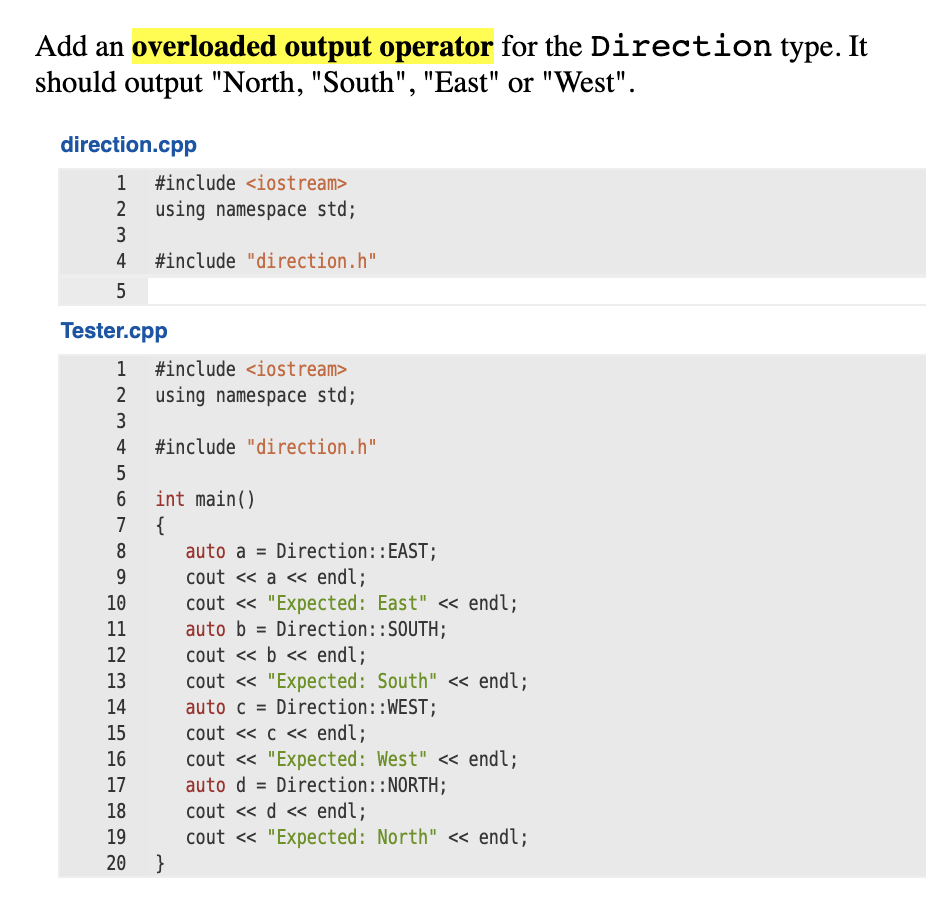 Solved Add An Overloaded Output Operator For The Direction 