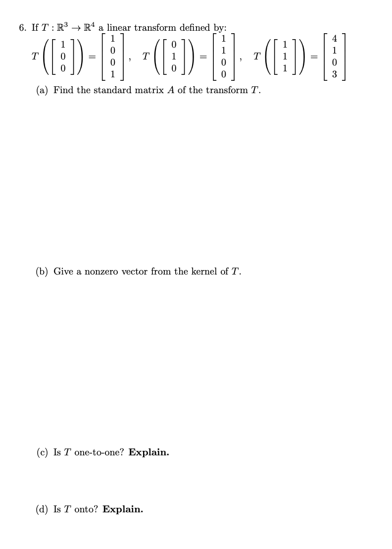 Solved 6. If T:R3 R4 a linear transform defined by: -([:) - | Chegg.com