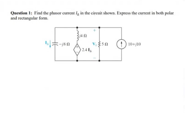 Solved Question 1: Find the phasor current IΔ in the circuit | Chegg.com