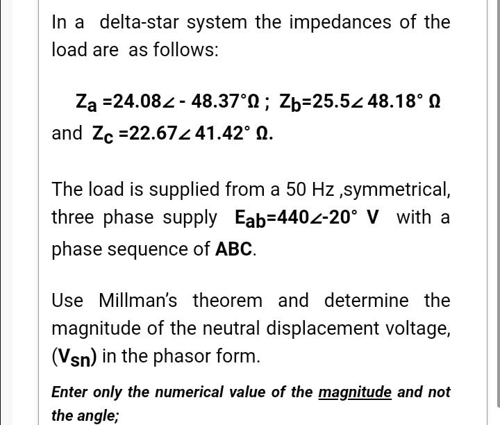 Solved In a delta-star system the impedances of the load are | Chegg.com
