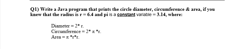 Solved Q1) Write a Java program that prints the circle | Chegg.com