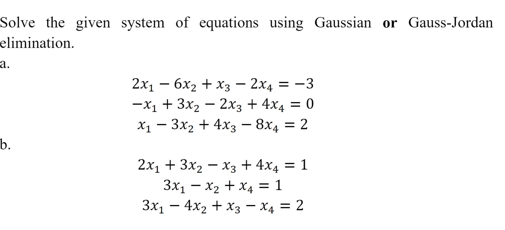 Solved Solve the given system of equations using Gaussian or | Chegg.com