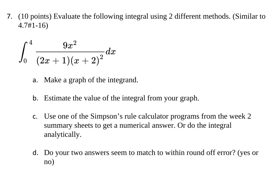 Solved 7. (10 points) Evaluate the following integral using | Chegg.com