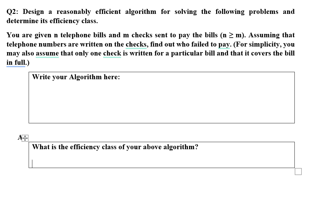 Solved Q2: Design a reasonably efficient algorithm for | Chegg.com