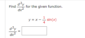 Solved Find dx2d2y for the given function. | Chegg.com