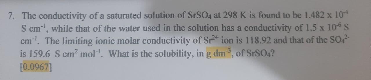Solved 7. The conductivity of a saturated solution of SrSO4 | Chegg.com