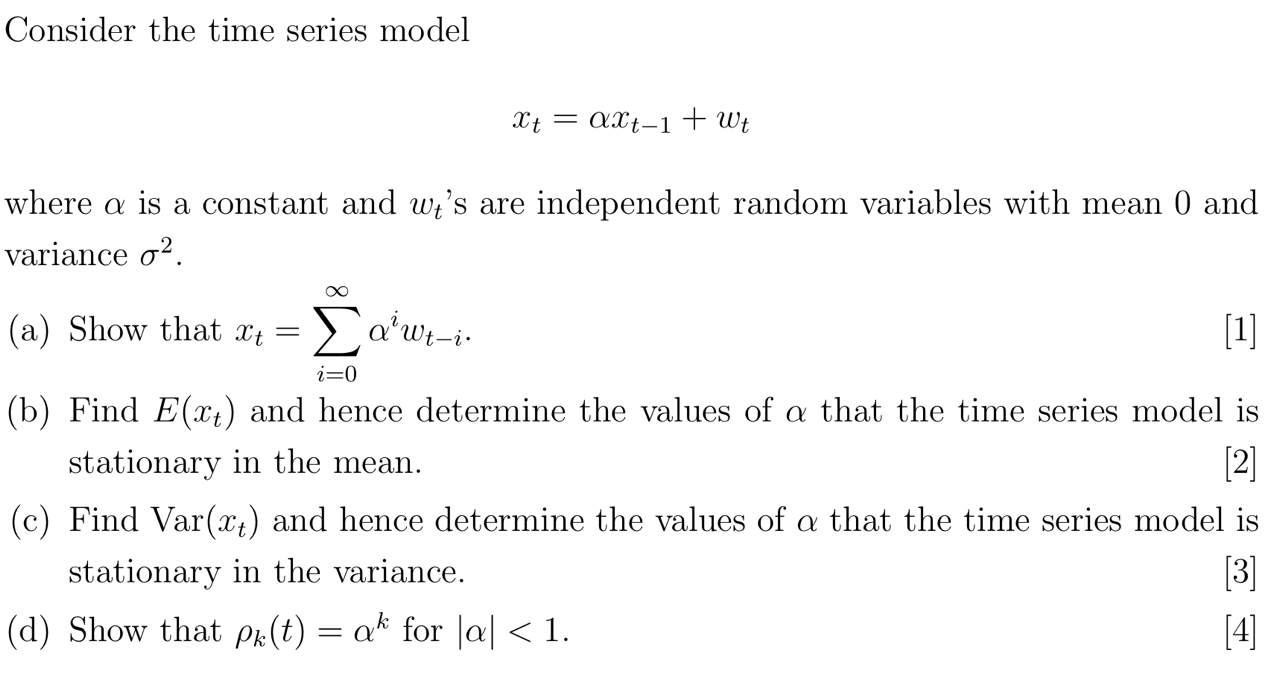 Solved Consider the time series model xt=αxt−1+wt where α is | Chegg.com
