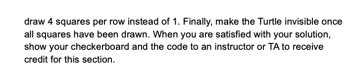 Solved Part B: Making a checkerboard with Turtles 1. Start | Chegg.com