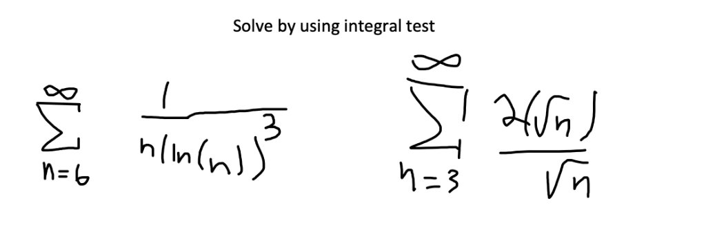 Solved Solve by using integral test | Chegg.com
