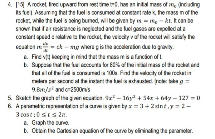 Solved 4. [15] A rocket, fired upward from rest time t=0, | Chegg.com