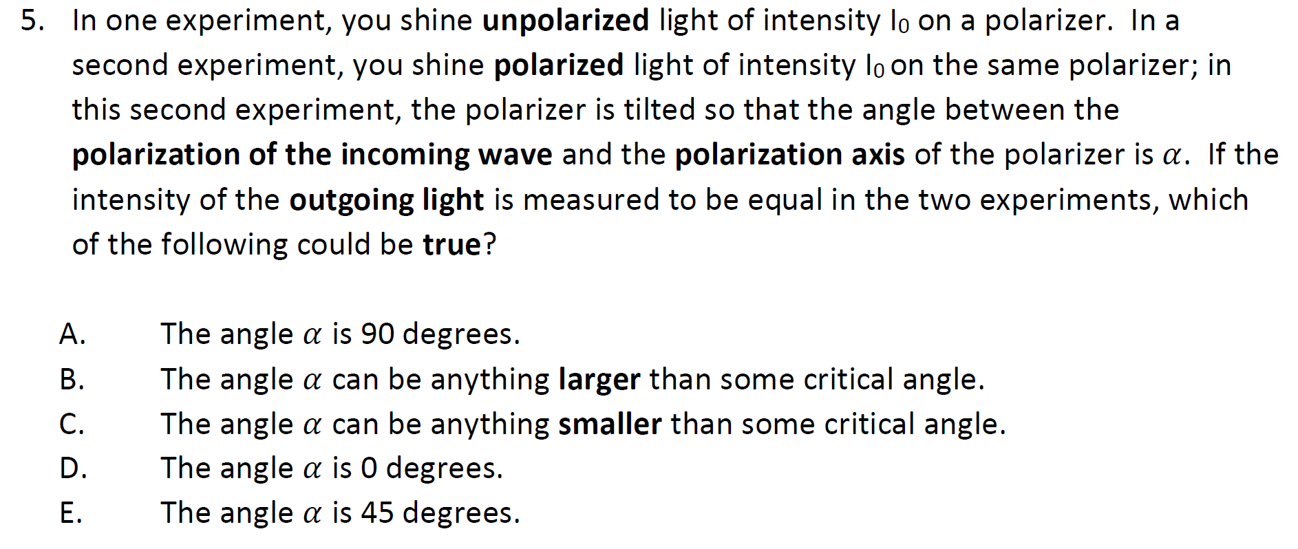 Solved 5. In one experiment, you shine unpolarized light of | Chegg.com
