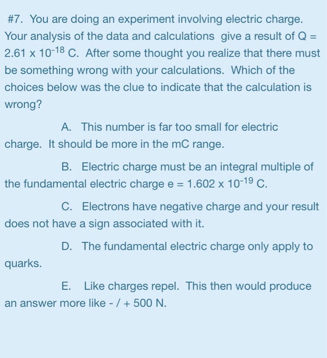 Solved #7. You are doing an experiment involving electric | Chegg.com