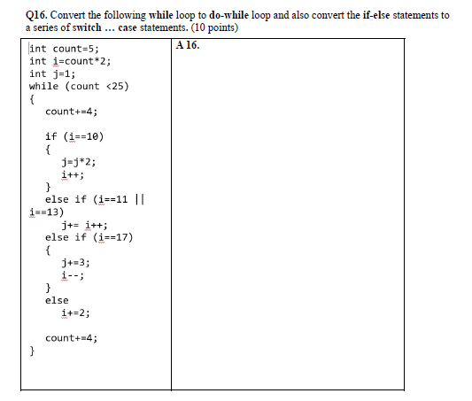 Solved Q16. Convert the following while loop to do-while | Chegg.com