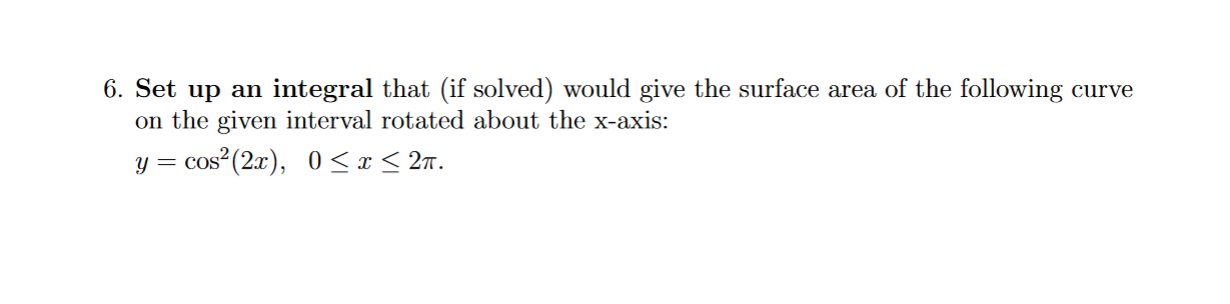 Solved 6. Set up an integral that (if solved) would give the | Chegg.com