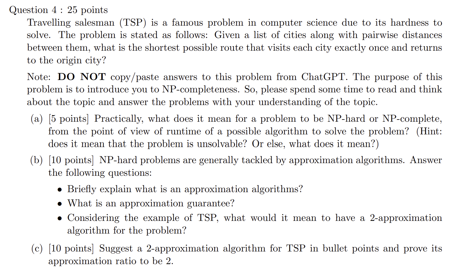 Solved Question 4: 25 ﻿pointsTravelling salesman (TSP) ﻿is a | Chegg.com