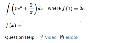 Solved ∫(5ex+x2)dx, where f(1)=2ef(x)= Question Help: | Chegg.com