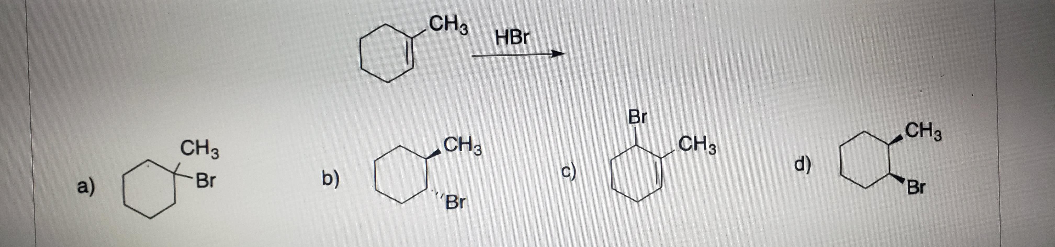 Solved CH3 HBr Br CH3 CH3 CH3 CH3 c) d ) a) Br b) Br 'Br | Chegg.com