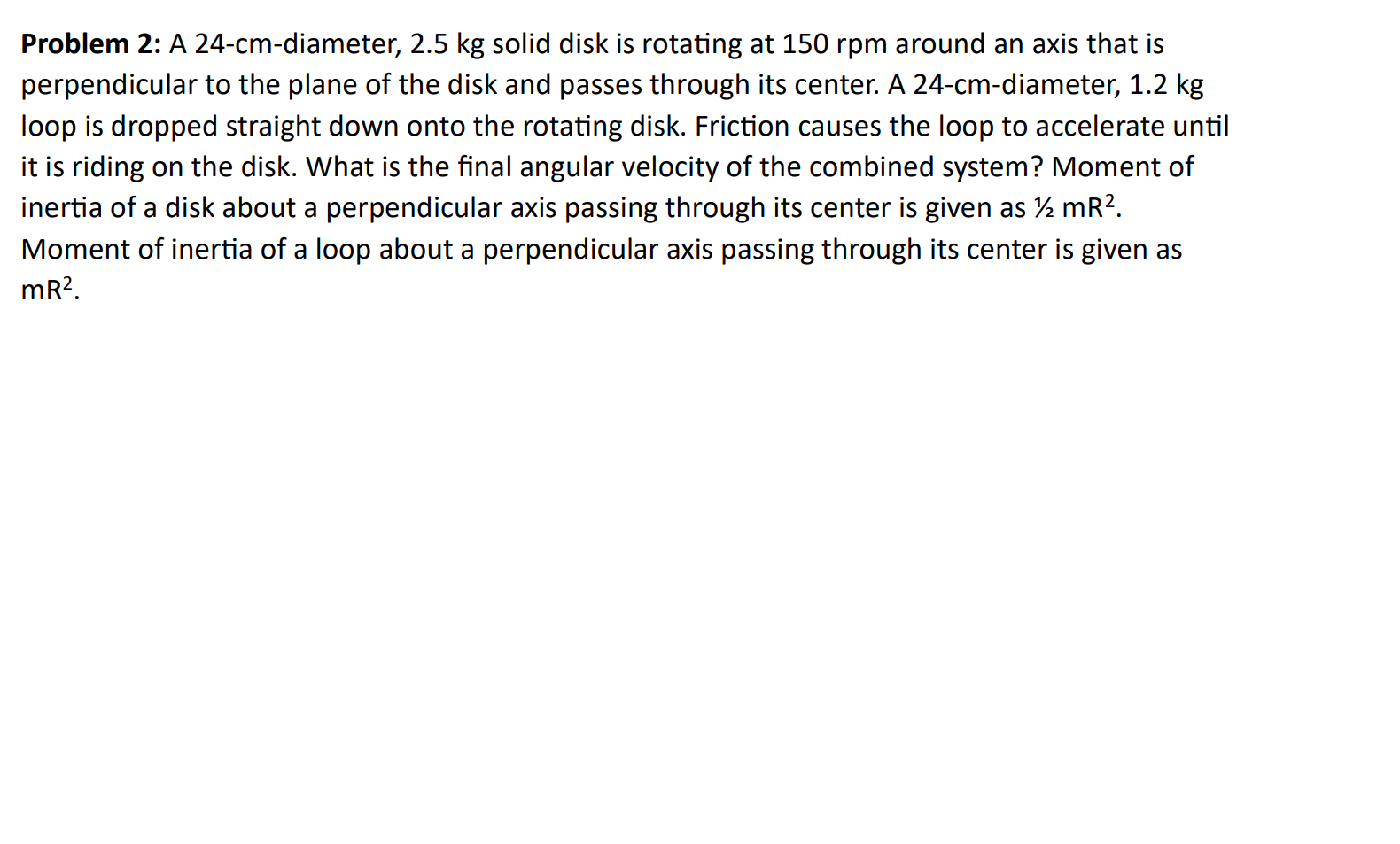 Solved Problem 2: A 24-cm-diameter, 2.5 kg solid disk is | Chegg.com