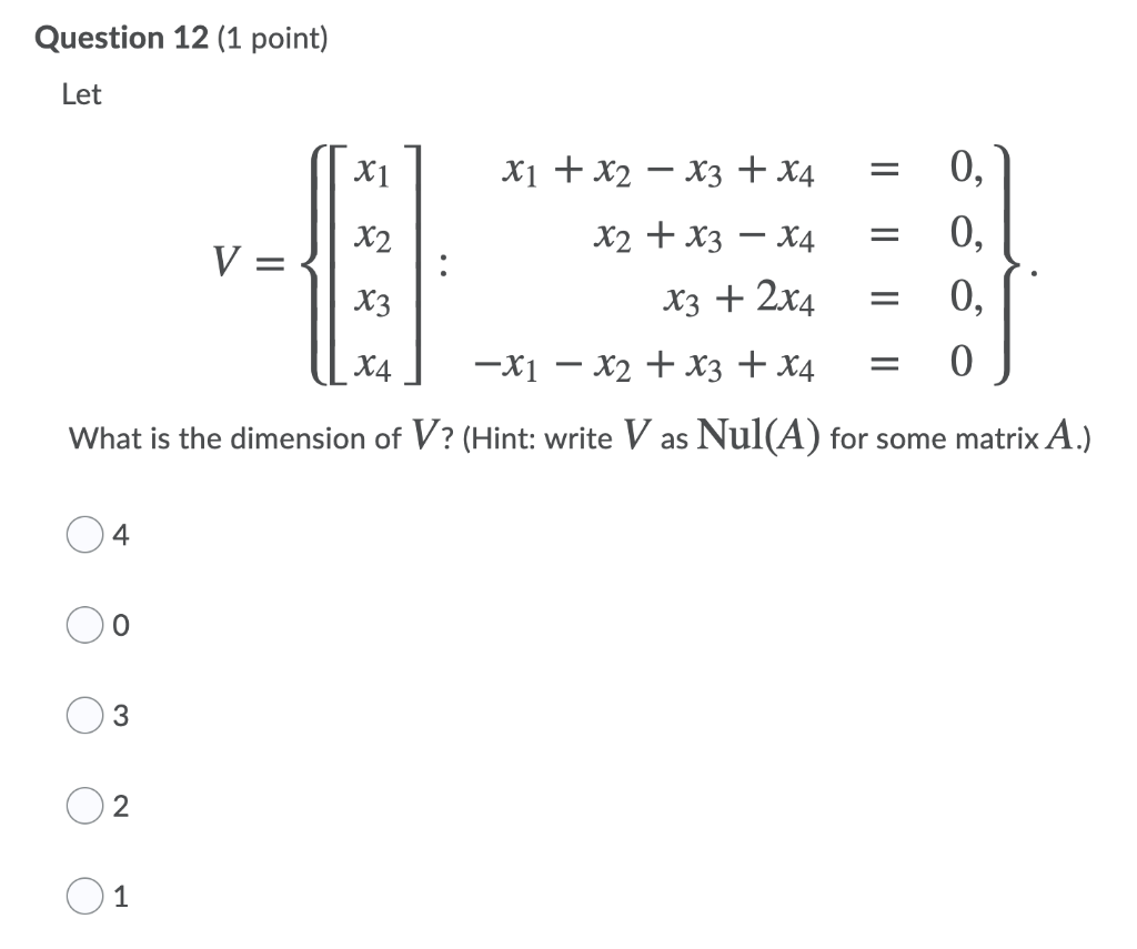 Solved Question 12 (1 point) Let x1 + x2 – x3 + x4 = 0,) x2 | Chegg.com