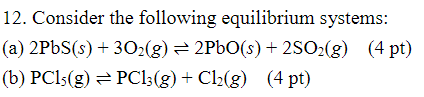 12. Consider the following equilibrium systems: (a) | Chegg.com