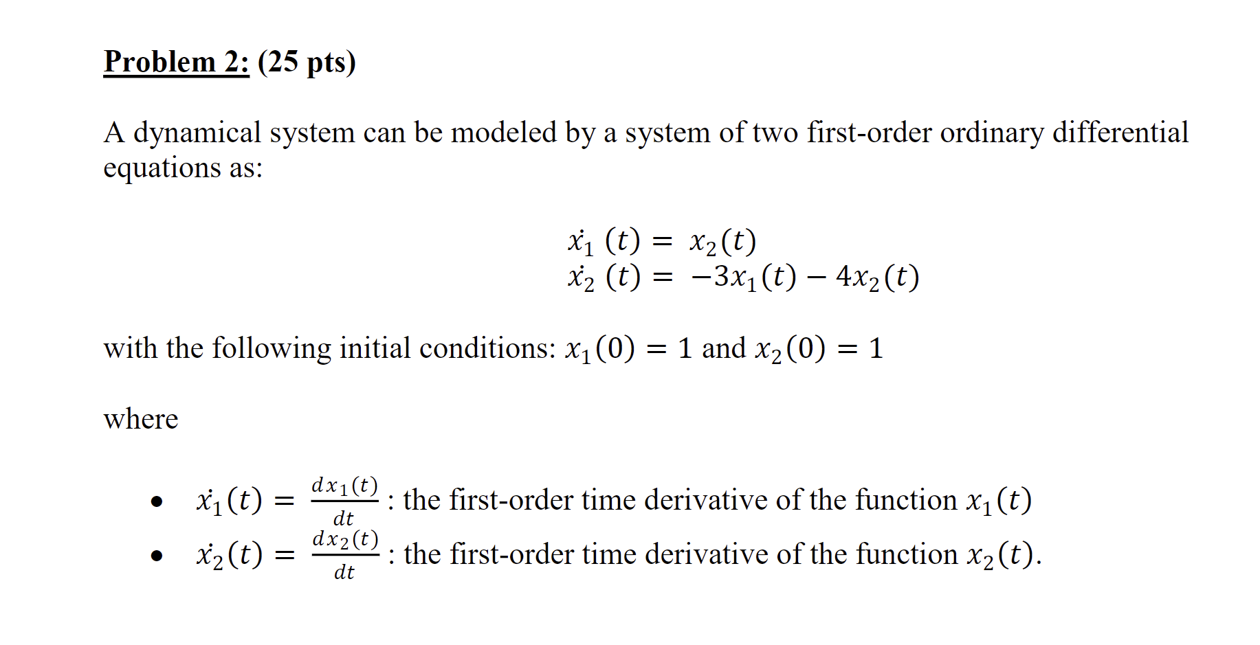 Solved Problem 2: (25 pts) A dynamical system can be modeled | Chegg.com